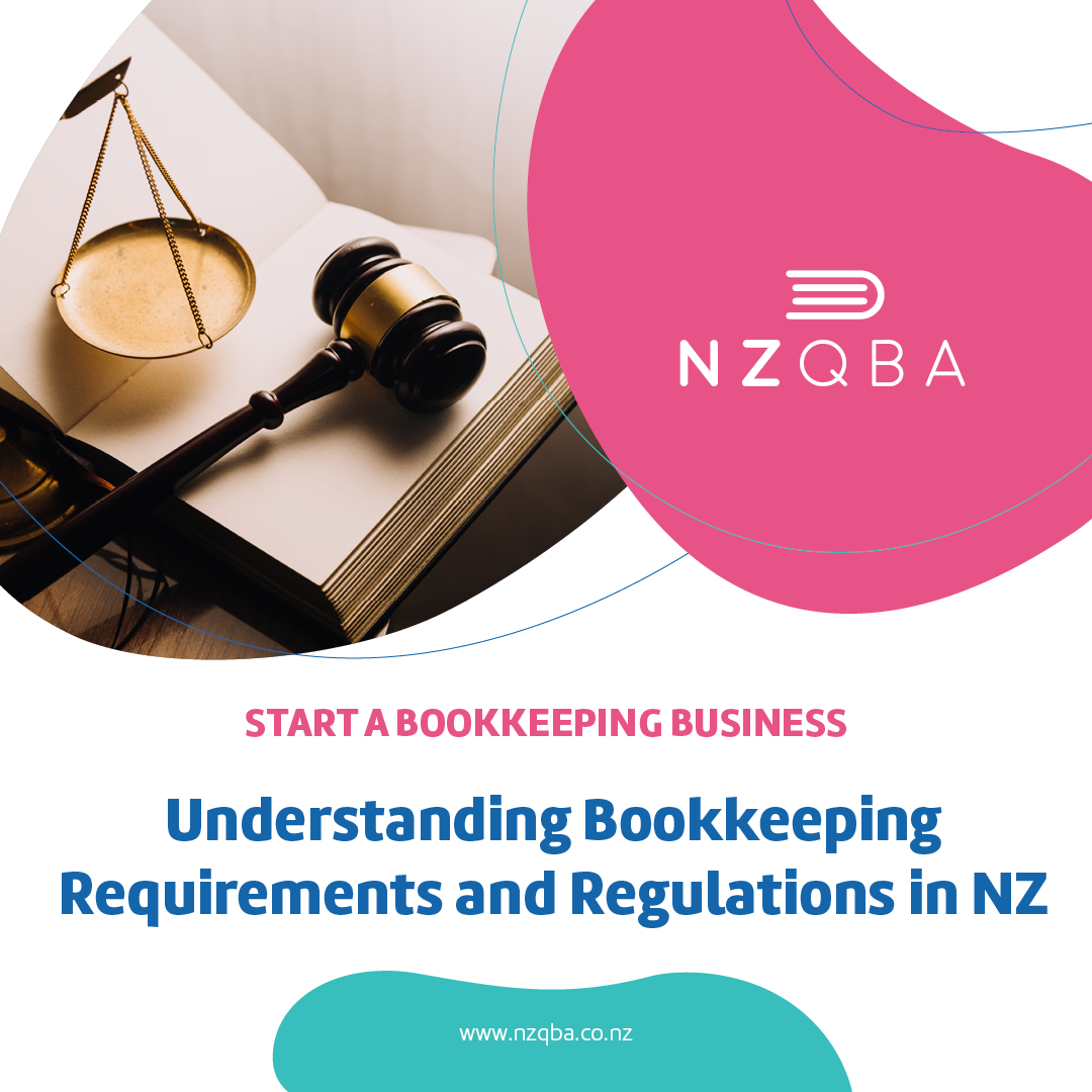 Bookkeeping Requirements and Regulations in NZ - NZQBA