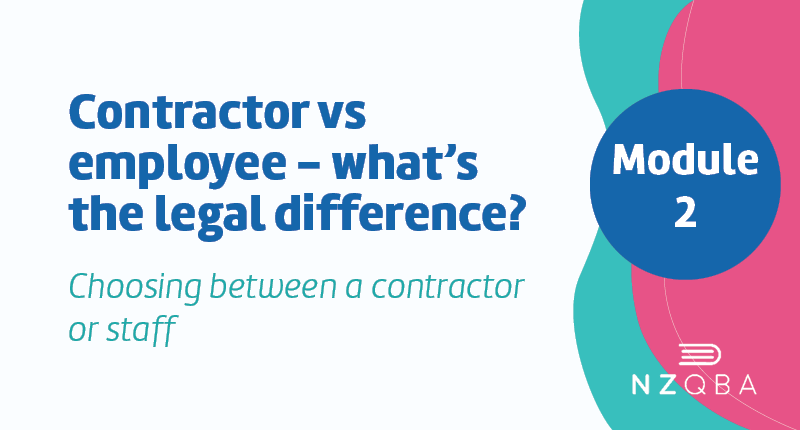 Contractor vs employee – what’s the legal difference? - NZQBA
